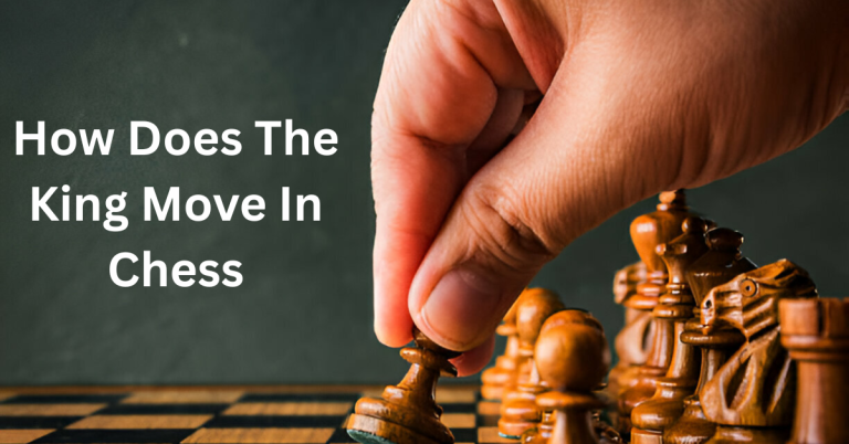 How Does The King Move In Chess - Chess Blog