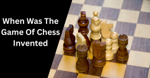 When Was The Game Of Chess Invented - Chess Blog