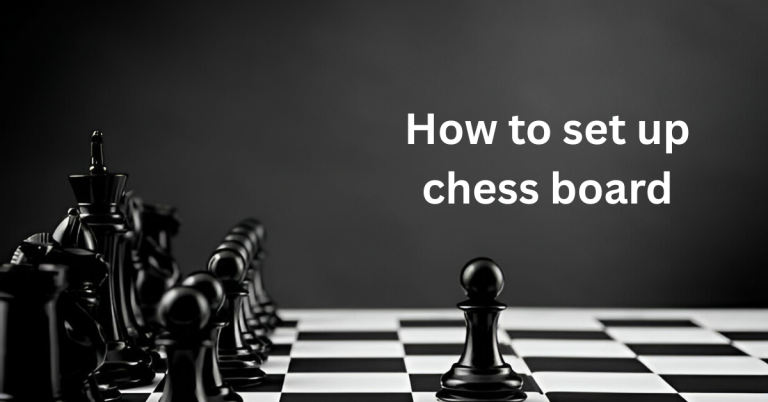 How to Set Up Chess Board - Chess Blog