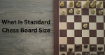 What Is Standard Chess Board Size - Chess Blog